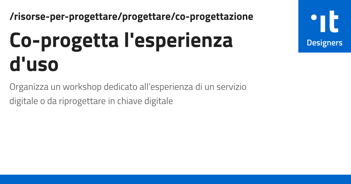 Co-progetta l'esperienza d'uso - Designers Italia