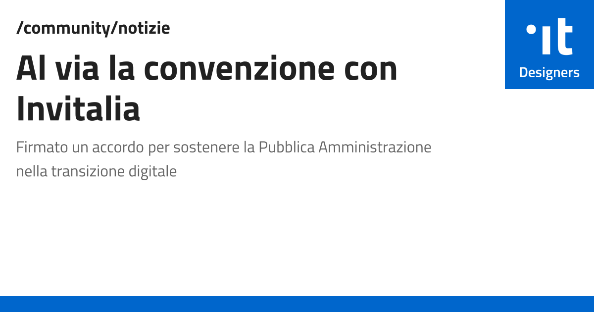 Al via la convenzione con Invitalia - Designers Italia