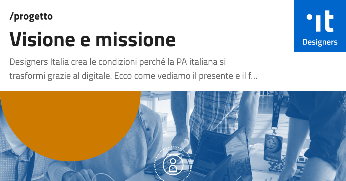 Visione e missione - Designers Italia